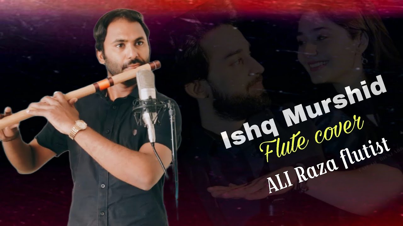 Tera Mera Hai Pyar Amar|Flute Instrument Ali Raza flutist Ishq MURSHAD ...