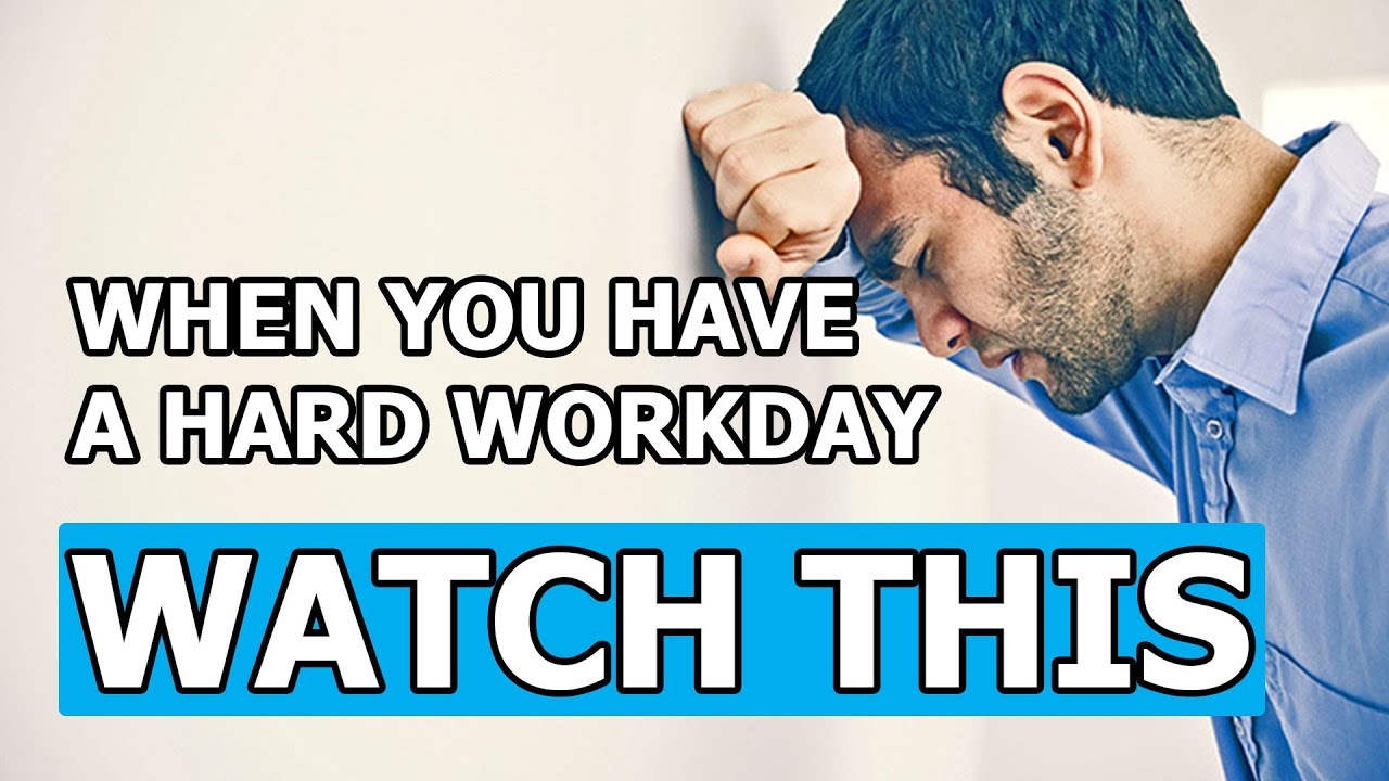 WHEN YOU HAVE A HARD WORKDAY, WATCH THIS!!! - YouTube