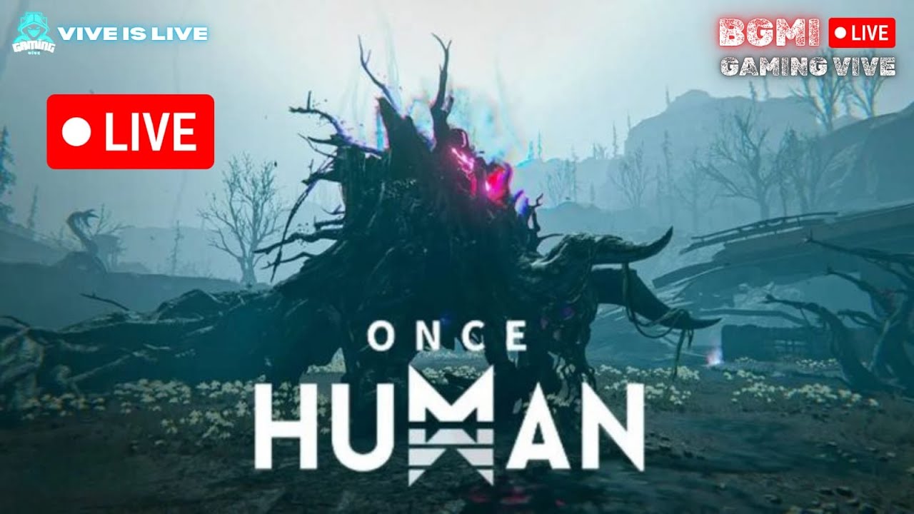 ONCE HUMAN LIVE STREAM | Once Human Gameplay | GAMING VIVE - YouTube