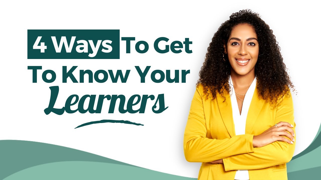 4 Ways To Get To Know Your Learners - YouTube