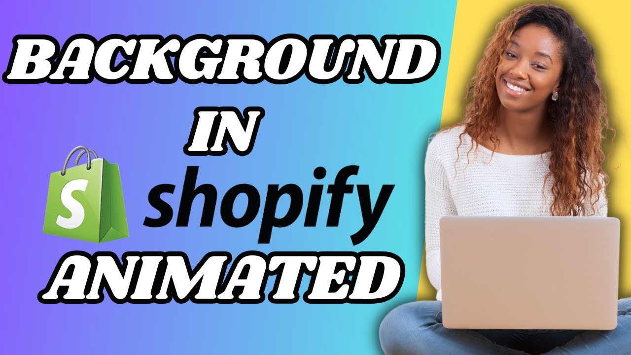 How To Add Animated Background In Shopify - YouTube