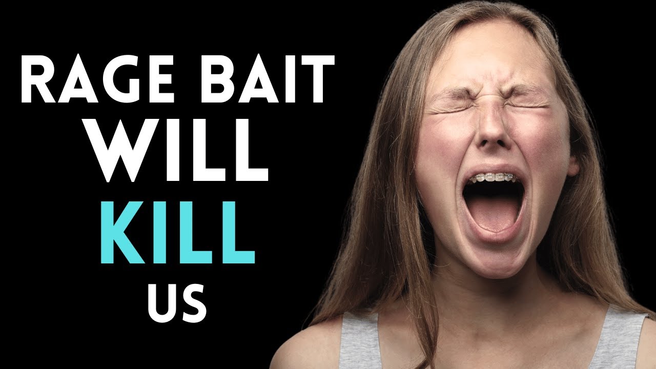 RAGE BAIT Will Destroy Social Media - and Us - YouTube