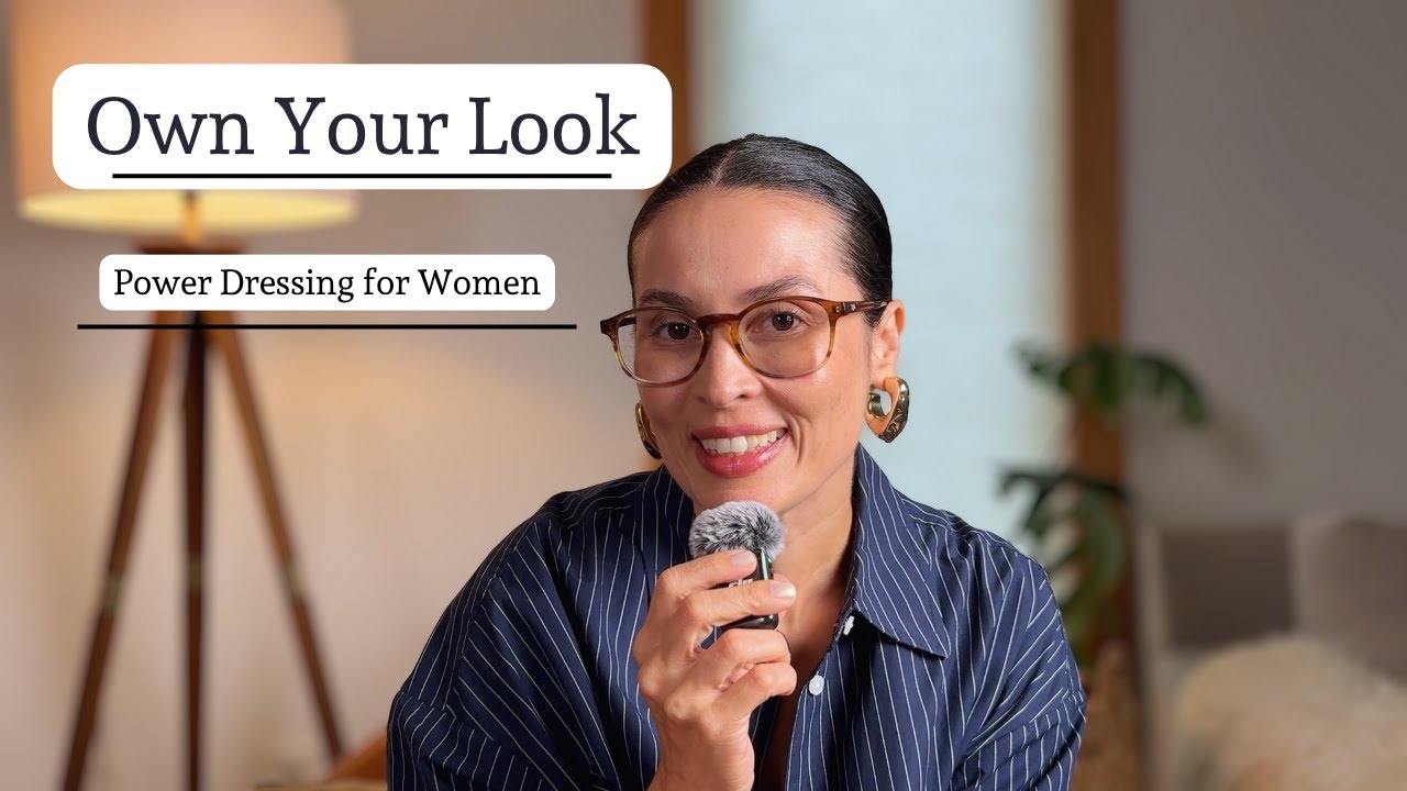 Own Your Look: The Art of Power Dressing for Women - YouTube