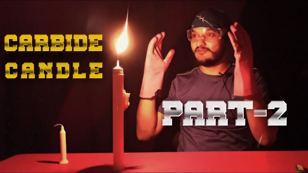 YouTube पर पहली बार बनाया- CARBIDE LAMP | CARBIDE CANDLE | PART -2 ...