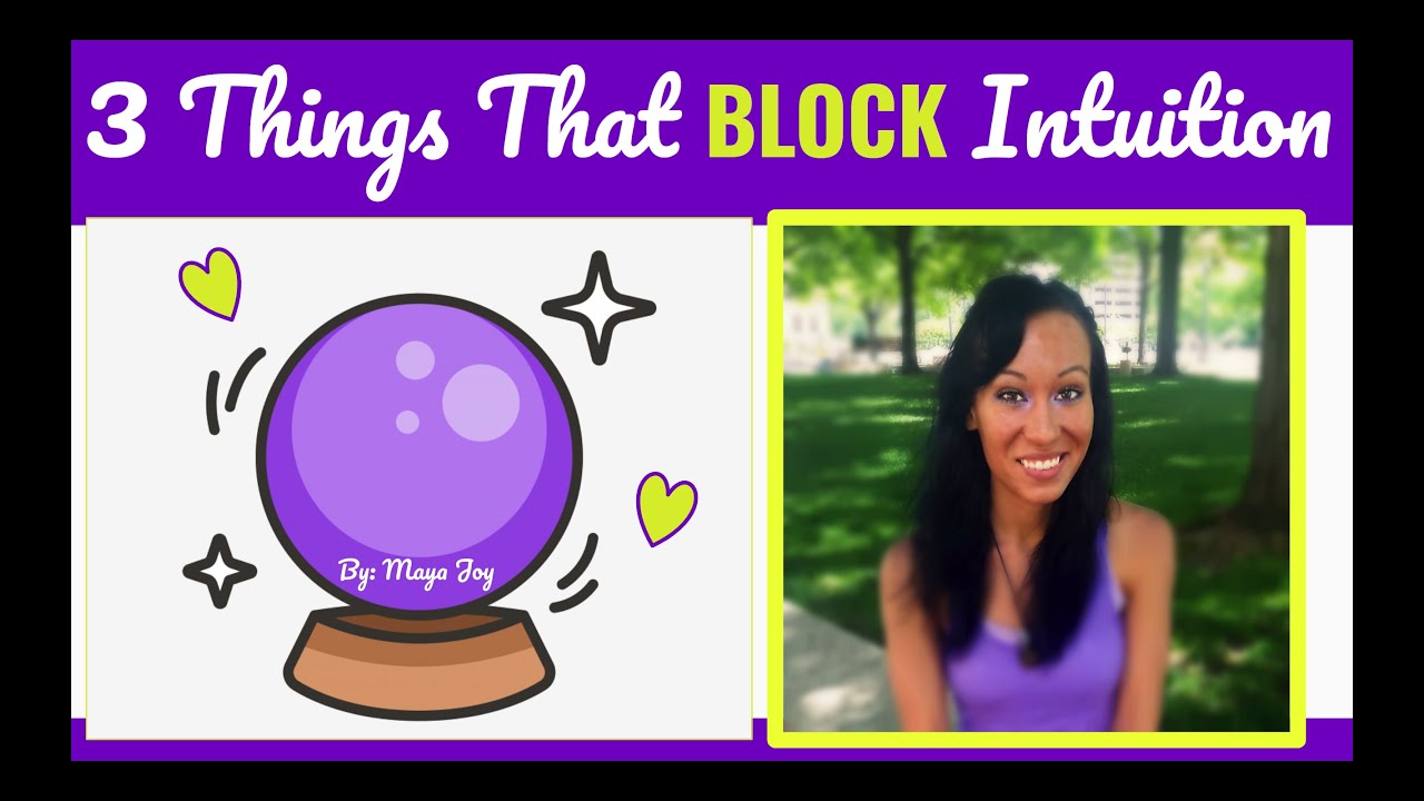 3 Things That Block Your Intuition // & How to Open-Up Your Psychic ...