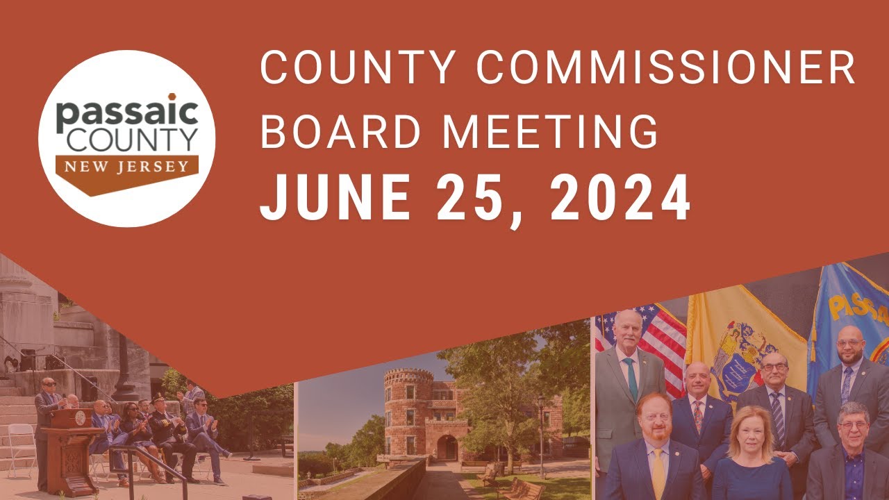 June 25, 2024 Meeting of the Passaic County Board of County Commissioners - YouTube