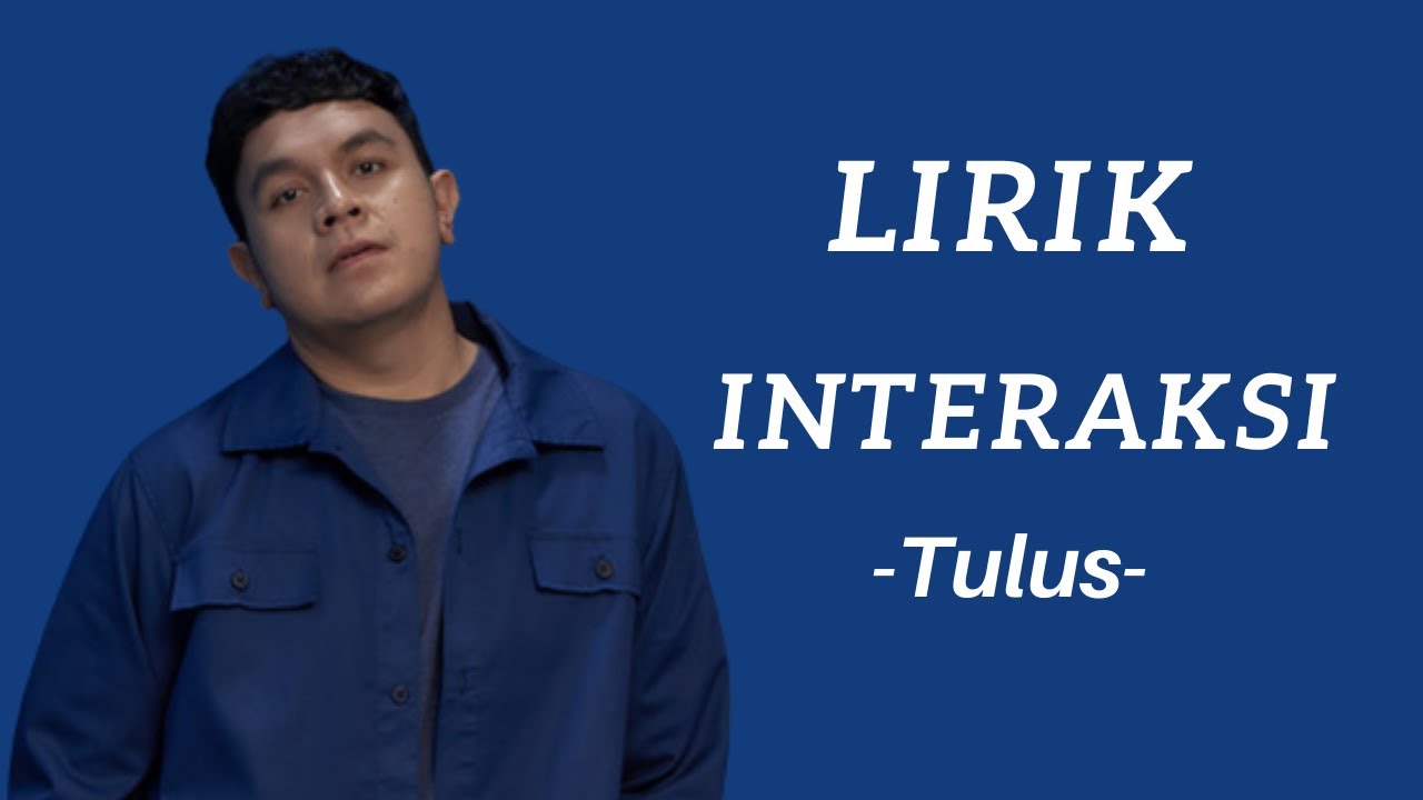 Interaksi - Tulus (Lirik) - YouTube