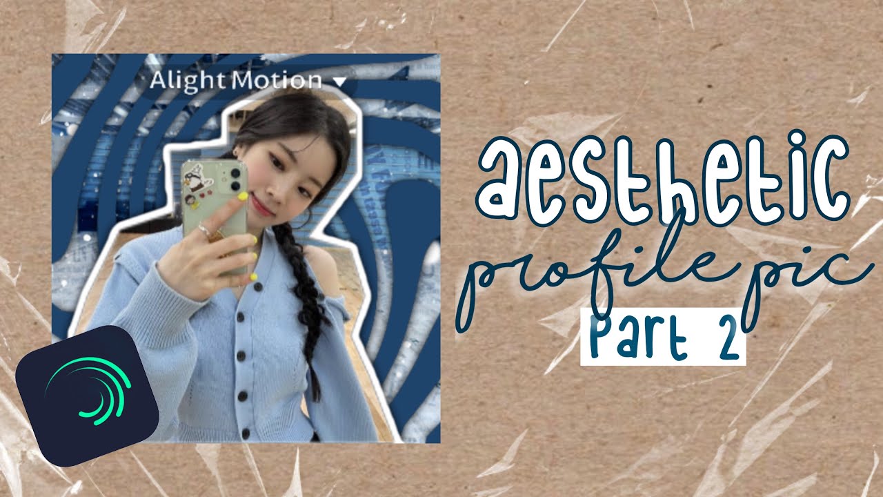 how to make an aesthetic pfp in alight motion || 𝐩𝐚𝐫𝐭 𝟐 - YouTube