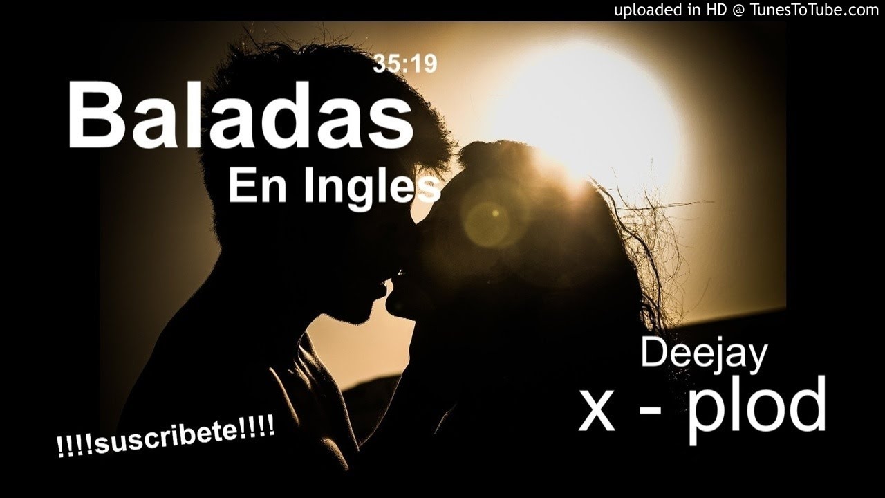 Baladas En Ingles Mix 2021 Dj xplod - YouTube