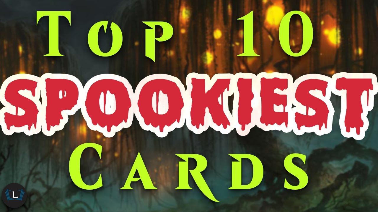 Top 10 Spookiest Cards in Magic: The Gathering | MTG Halloween Special ...