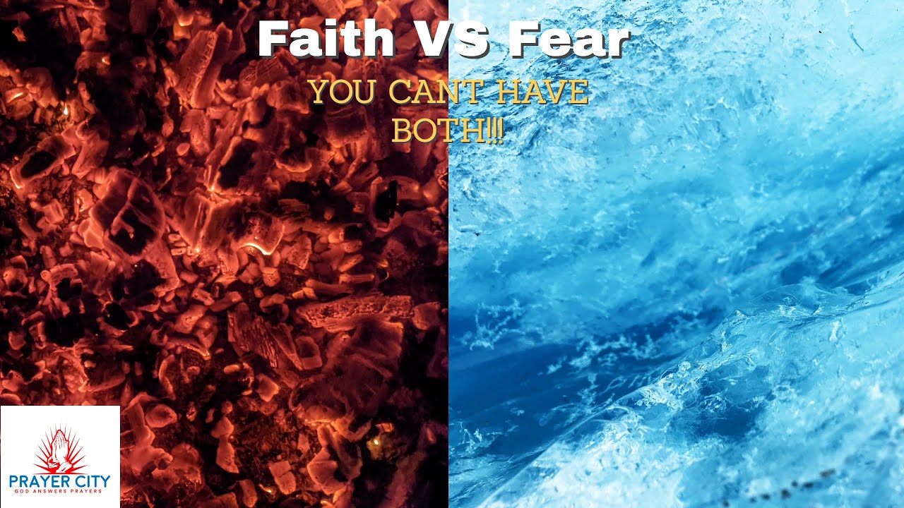 FAITH VS FEAR - YouTube