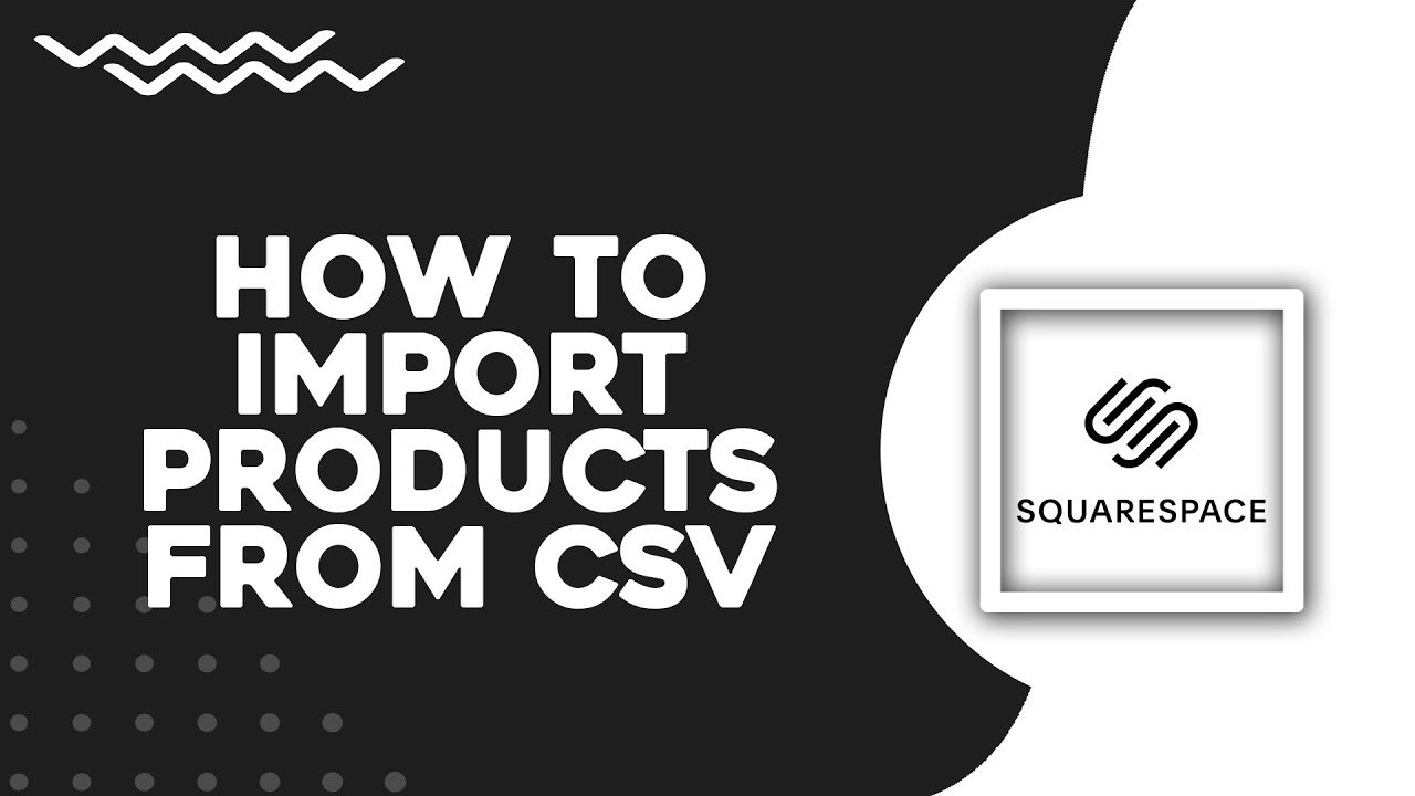 How to Import Products from a csv on Squarespace (Quick Tutorial) - YouTube