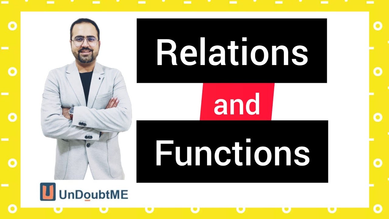 Relation and Functions | With Real Life Examples | Mathematics - YouTube