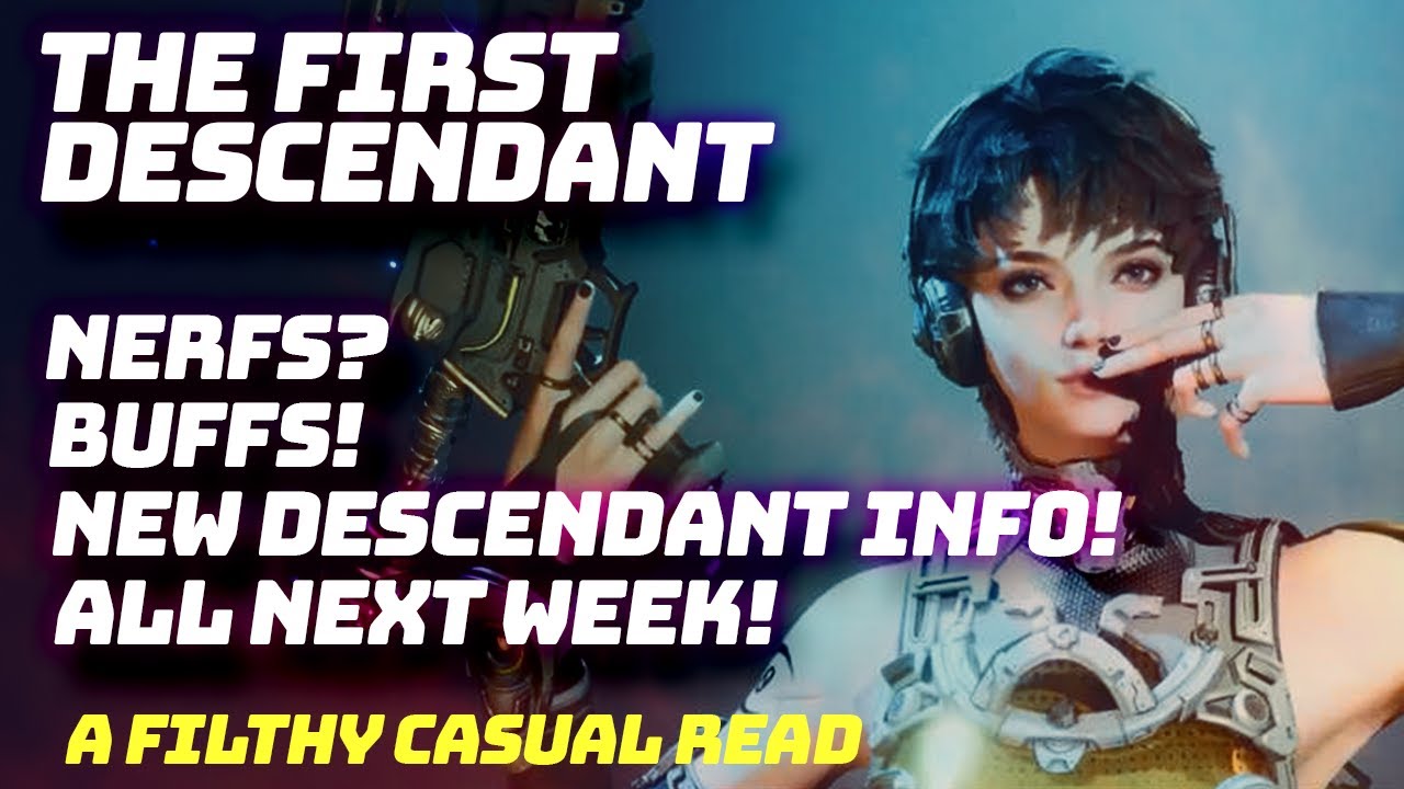 The First Descendant Nerf, Buffs, New Descendant! - YouTube