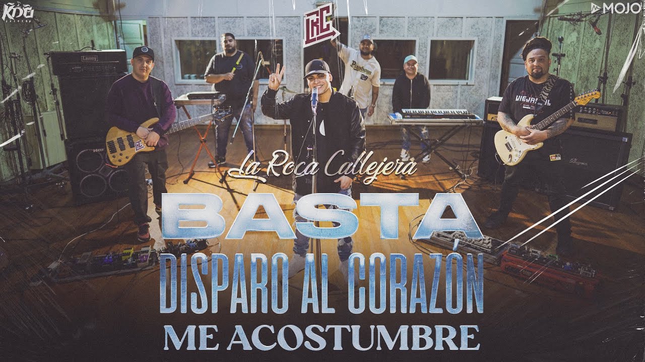 La Roca Callejera - Basta / Disparo Al Corazón / Me Acostumbré (Video ...