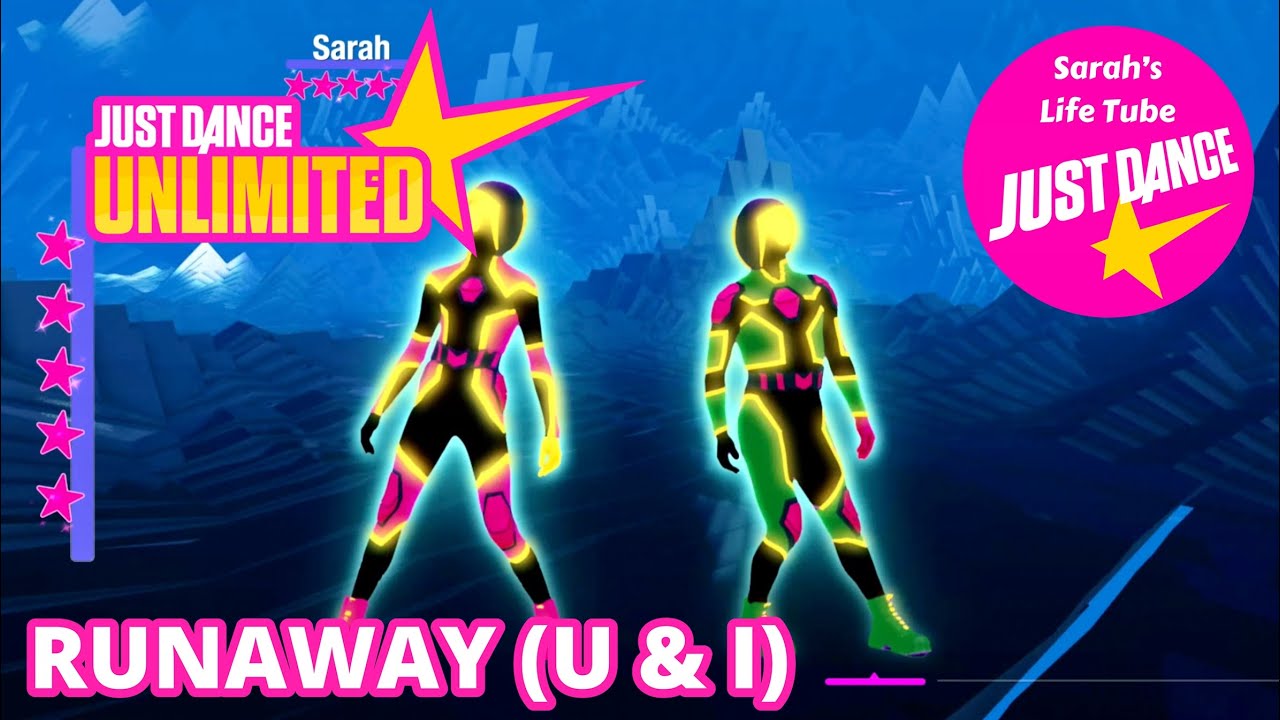 Runaway (U & I), Galantis | MEGASTAR, 2/2 GOLD, P1, 13K | Just Dance ...