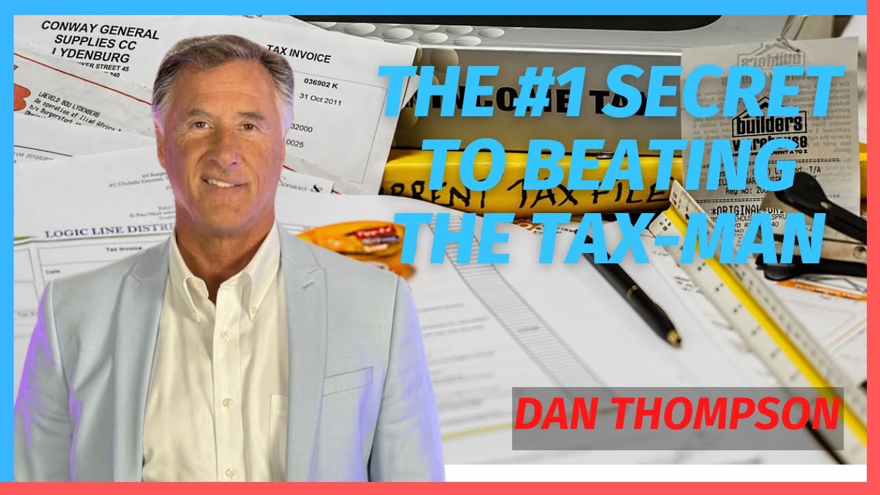 The #1 Secret to beating The Tax Man with Dan Thompson - YouTube