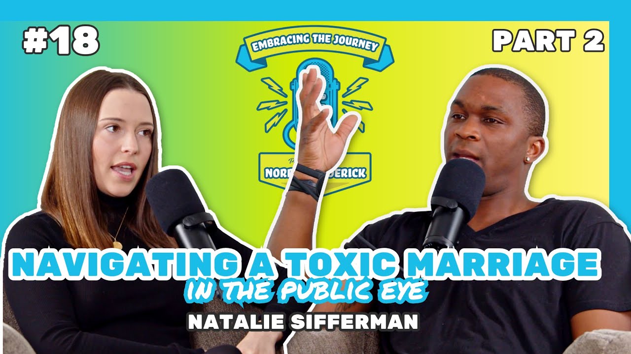 Navigating a Toxic Marriage | Natalie Sifferman Ep. 18 Part 2 - YouTube