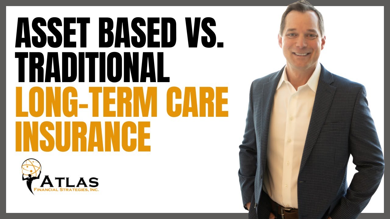 Asset Based Long-Term Care Insurance vs Traditional LTCI - YouTube