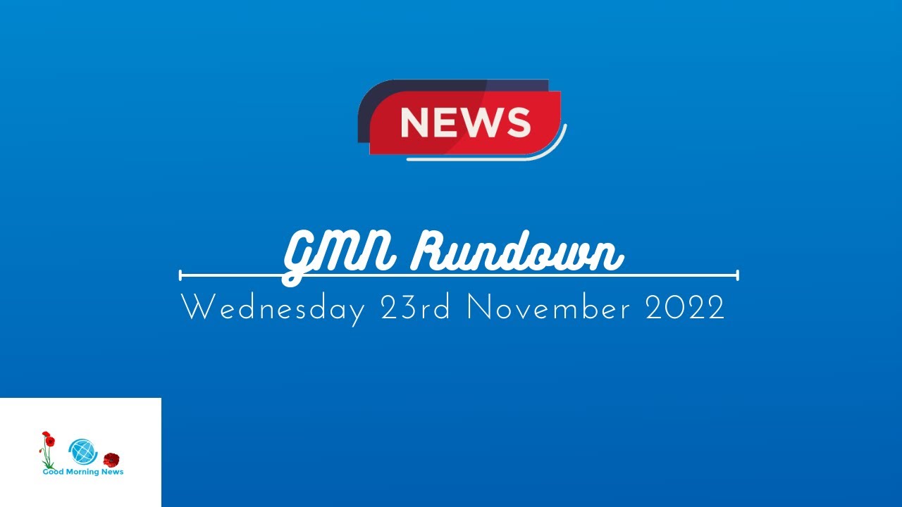 November 23rd 2022 | GMN Rundown - YouTube
