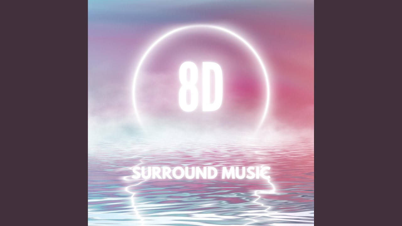 8D Surround Music - YouTube Music