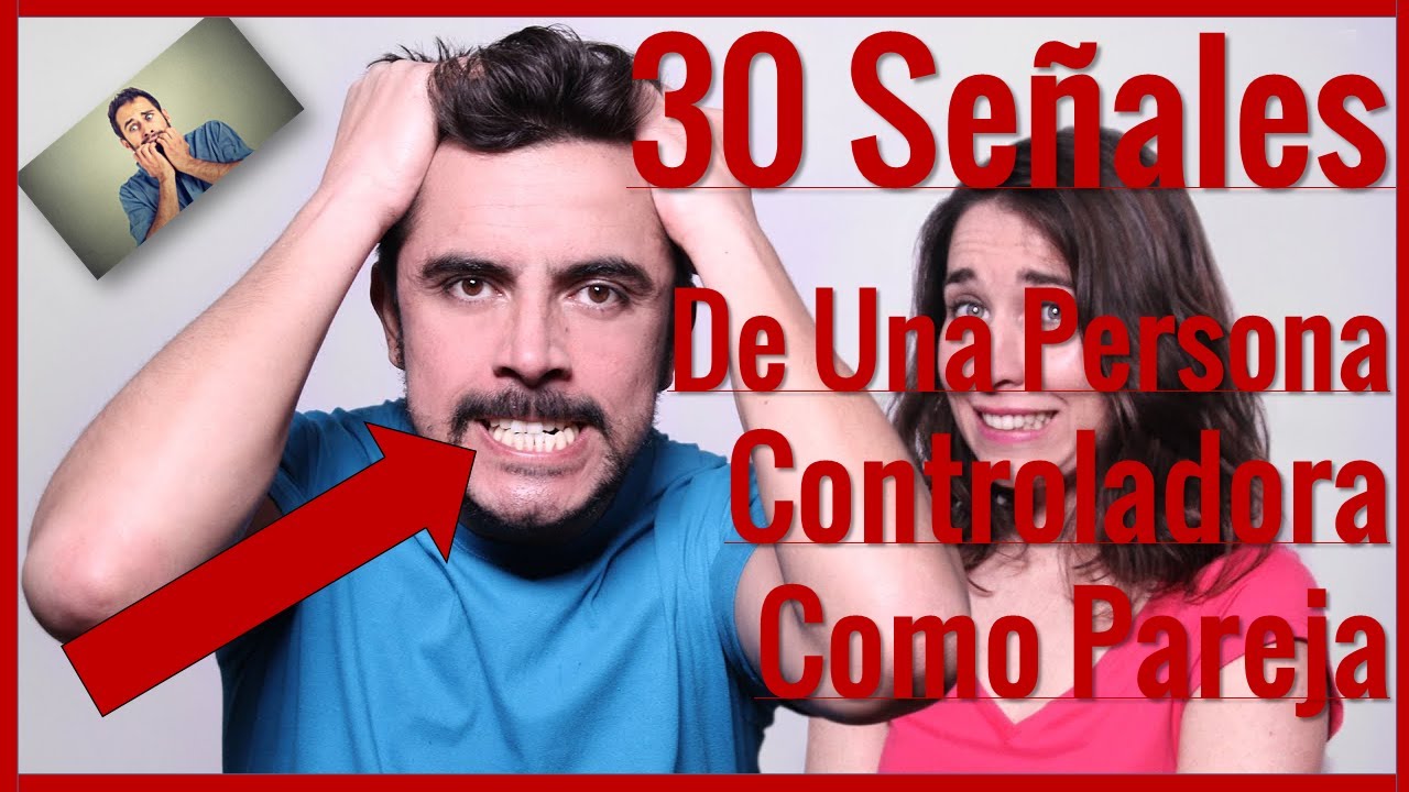 30 Señales de que Tienes una PERSONA CONTROLADORA como PAREJA | Deja de ...