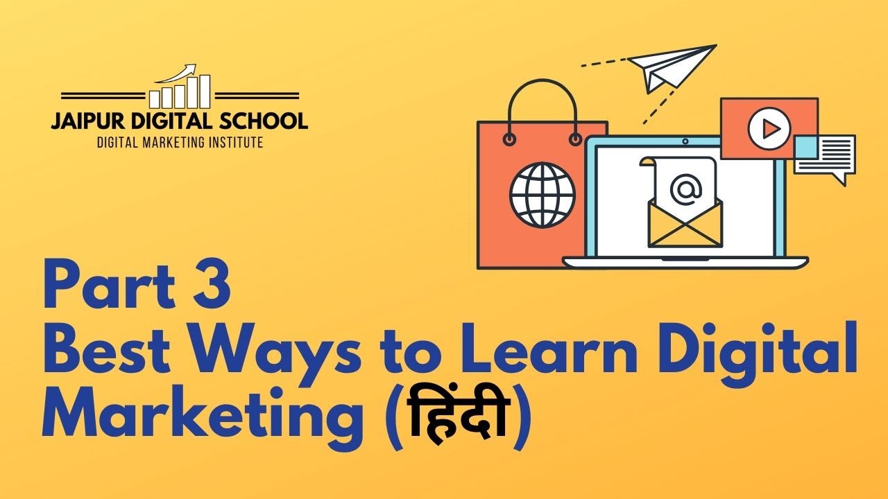 Learn Digital Marketing Online in Hindi Part - 3 | Ways to Learn ...