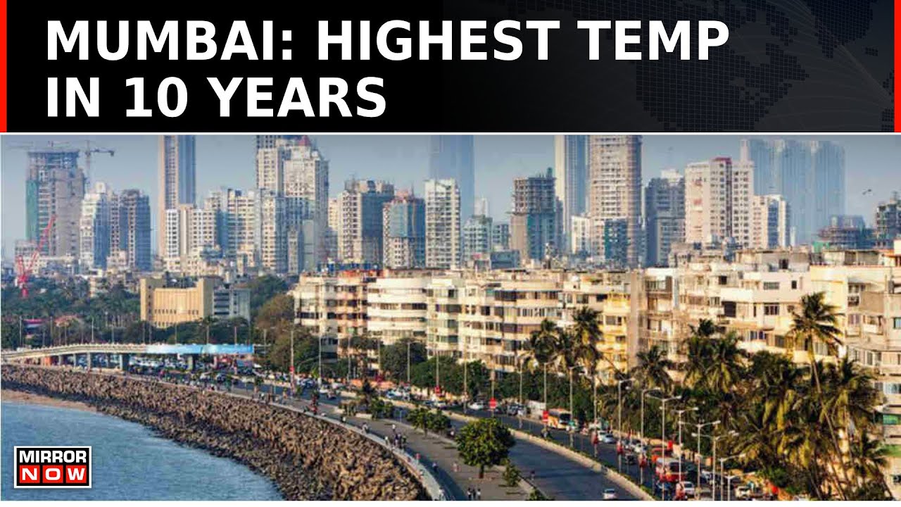 No Relief In Sight From Heatwave | Mumbai: Highest Temp In 10 Yrs ...
