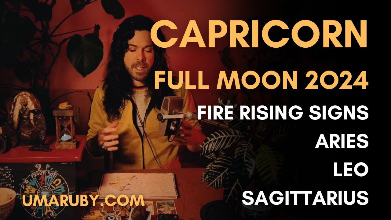 Capricorn Full Moon 2024- Fire Sign Tarot + Astrology - YouTube