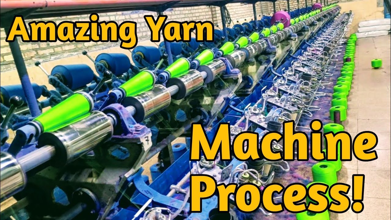How Yarn is Produced | Full Thread Manufacturing Process Explained ...