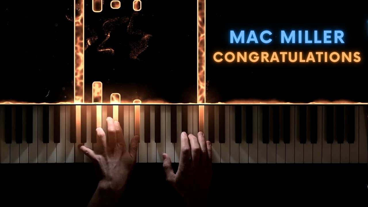 Mac Miller − Congratulations (feat. Bilal) − Accurate Piano Cover ...