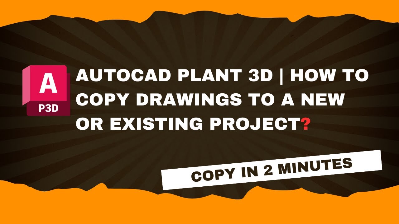 AutoCAD Plant 3D | Copy Drawings to New or Existing Projects - YouTube