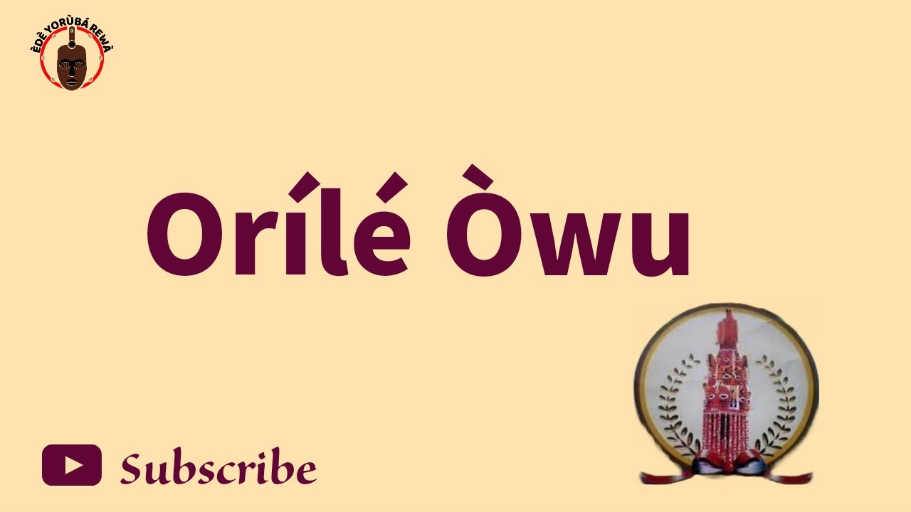 ORILE OWU- How To Pronounce and Write Towns and Cities Names In ...