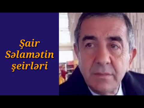 ŞAİR SƏLAMƏT..KÖHNƏ KİŞİLƏRİN YERİ GÖRÜNÜR(ŞEİRLƏR)