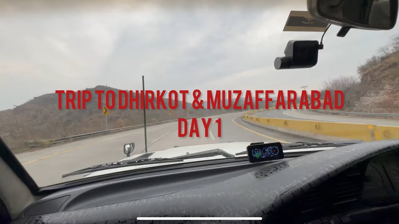 DAY 1 - Trip to Dhirkot from Lahore with @loc4x4 - YouTube
