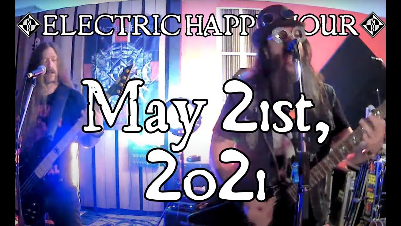 ELECTRIC HAPPY HOUR - MAY 21st, 2021 - YouTube