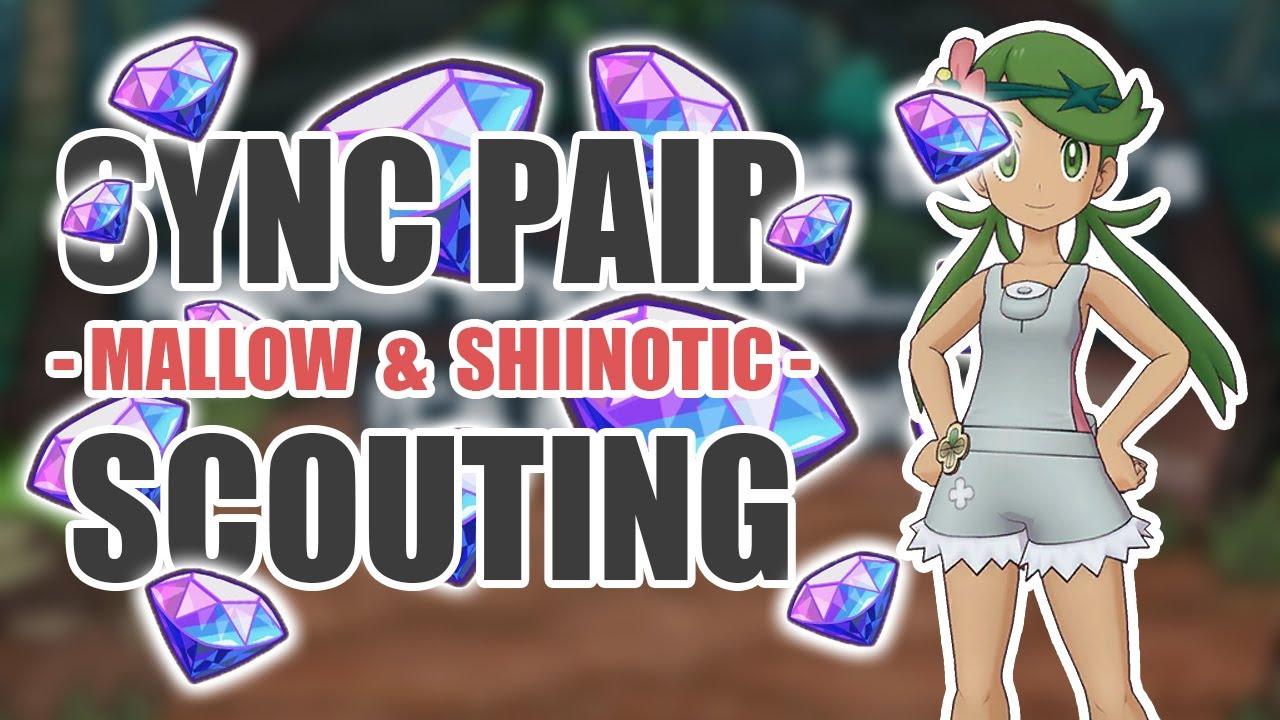 [Pokemon Masters EX] IT'S FINALLY TIME | Sync Pair Scout - Mallow ...