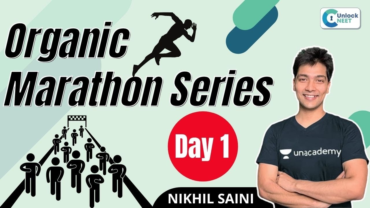 Organic Marathon Series | Day 1 | Unlock NEET | NEET 2021 | Nikhil ...