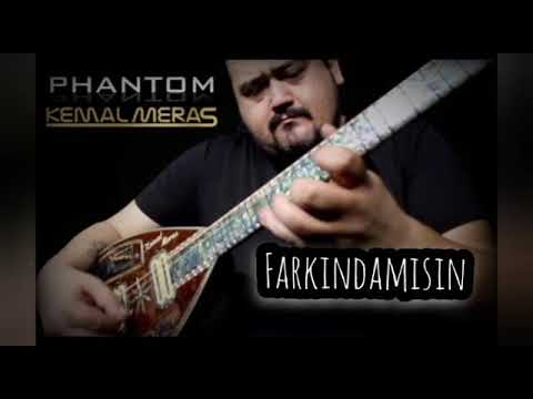 KEMAL MERAS: FARKİNDAMİSİN