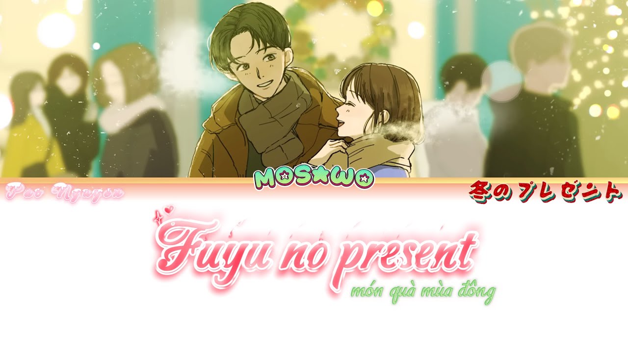 「Vietsub」Mosawo - Fuyuno Present [KAN/VIET/ROM] - YouTube