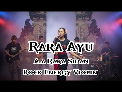 A.a Raka Sidan - Rara Ayu Rock Energy Violin - YouTube