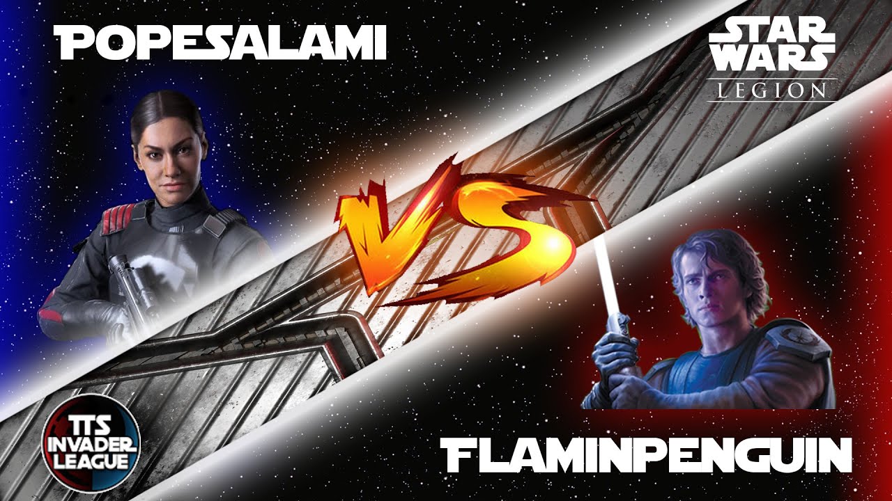 Star Wars Legion Invader League! Popesalami vs Flamin Penguin - YouTube