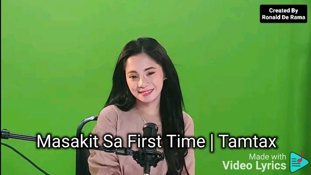 Masakit Sa First Time | Tamtax with Lyrics - YouTube