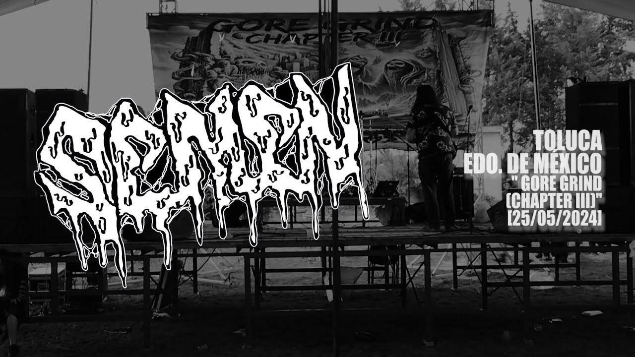 SEMEN [26-05-2024 / GORE GRIND - PARTE III, TOLUCA) - YouTube