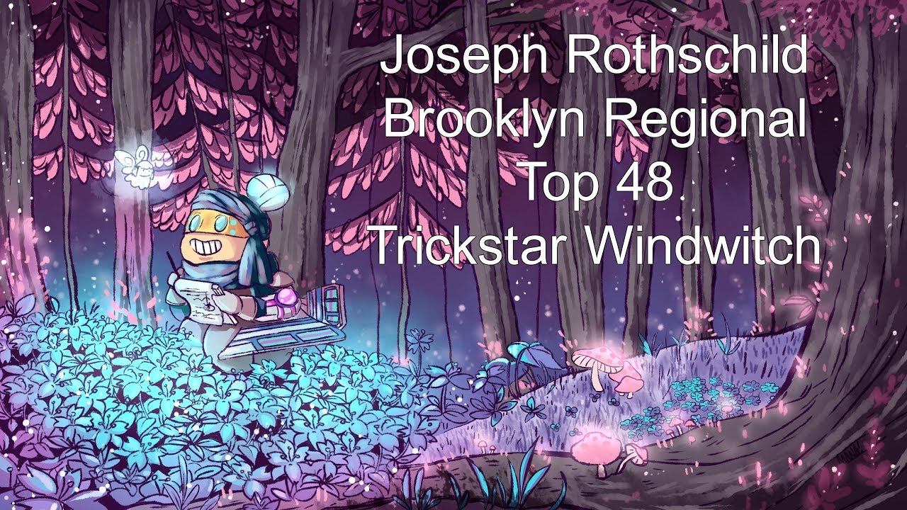 JOSEPH ROTHSCHILD DECK PROFILE - Trickstar Windwitch [Top 48 October ...
