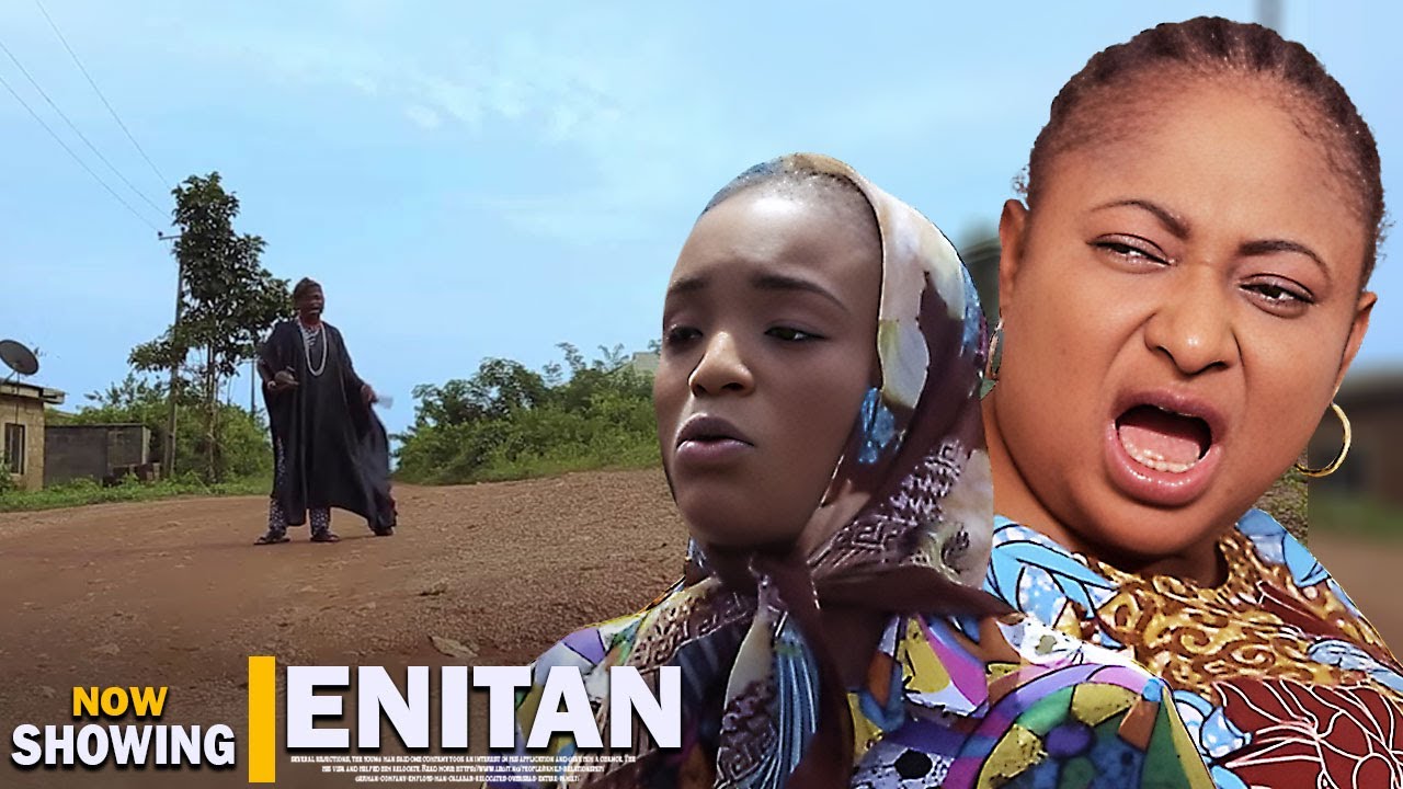 Enitan | Latest Yoruba movie 2025 Afonja Olaniyi, Bukunmi Oluwashina ...