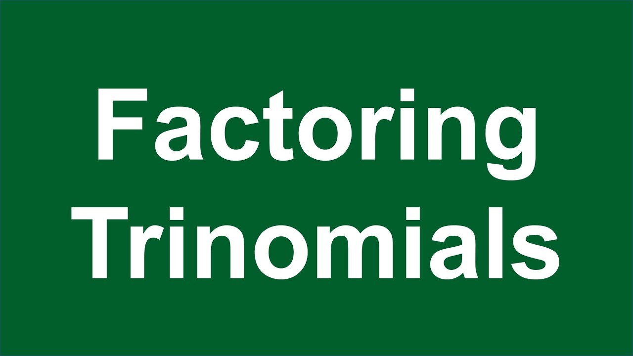 How to Factor a Trinomial? | Factoring Trinomials | Algebra | Math ...