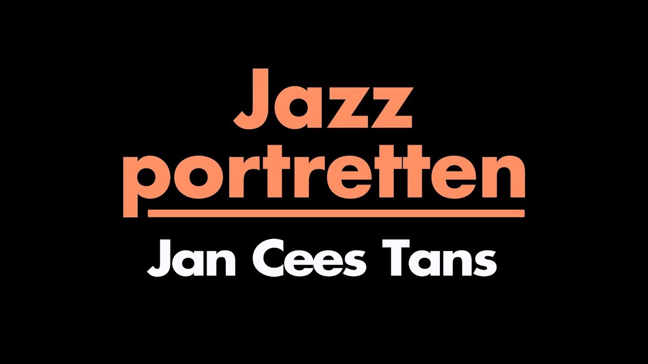 Jan Cees Tans - een jazzportret in 1 minuut - YouTube