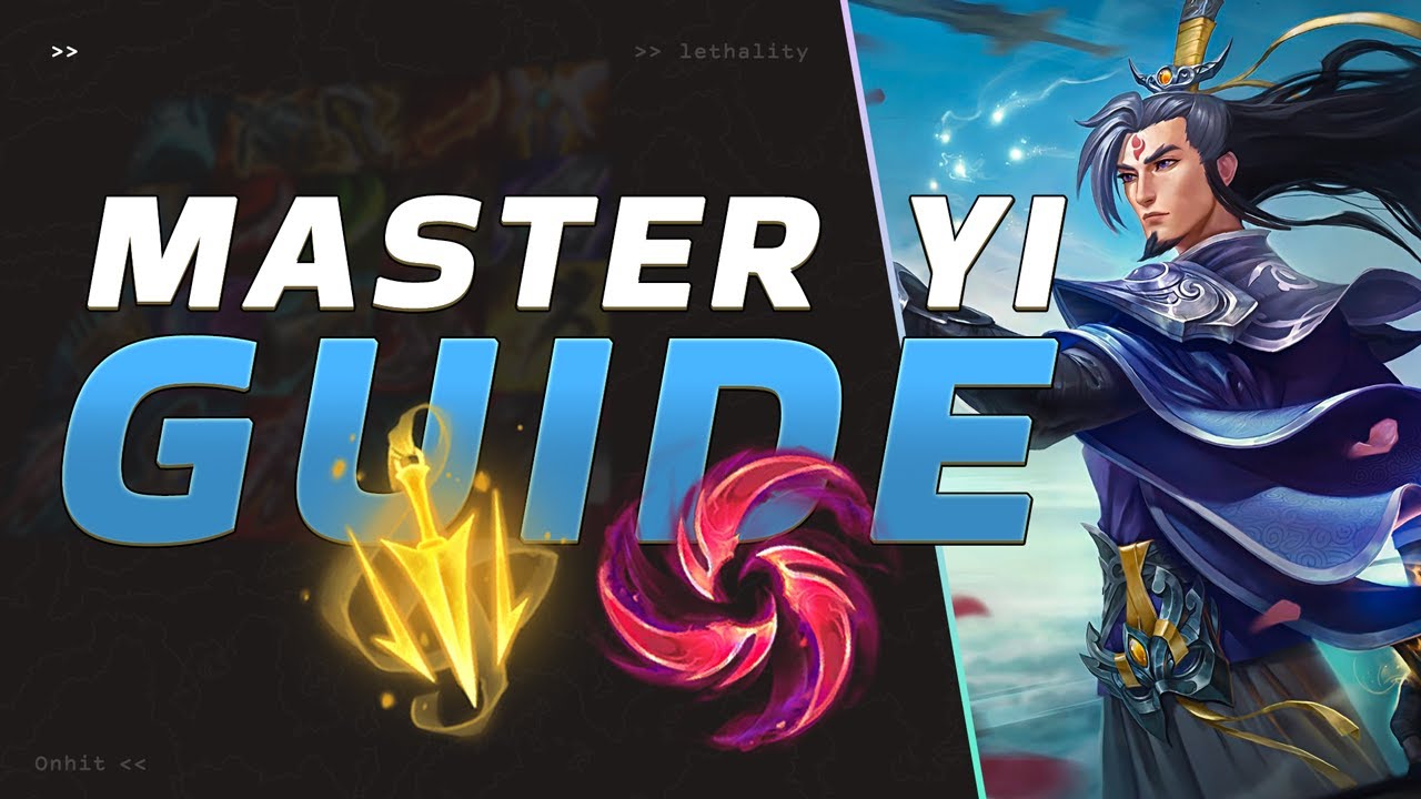 Everything You Need To Know About Master Yi Master Yi Guide Youtube