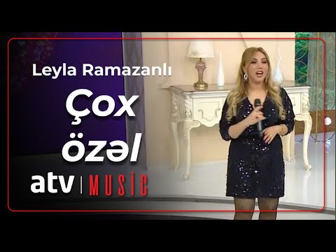 Leyla Ramazanli - Çox özəl